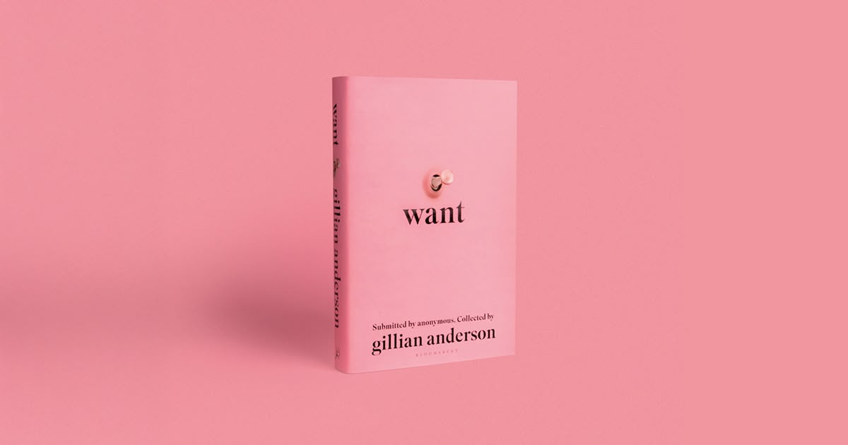 Want - Submitted by anonymous. Collected by Gillian Anderson